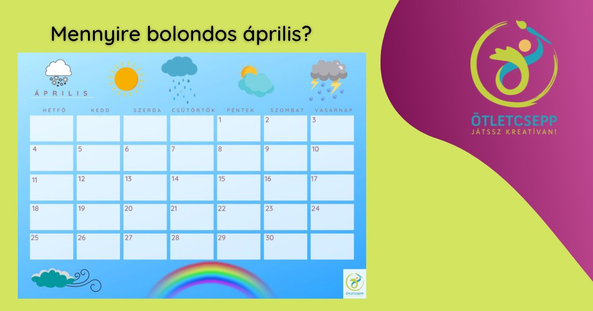 Bolondos április • Ötletcsepp kreatív blog